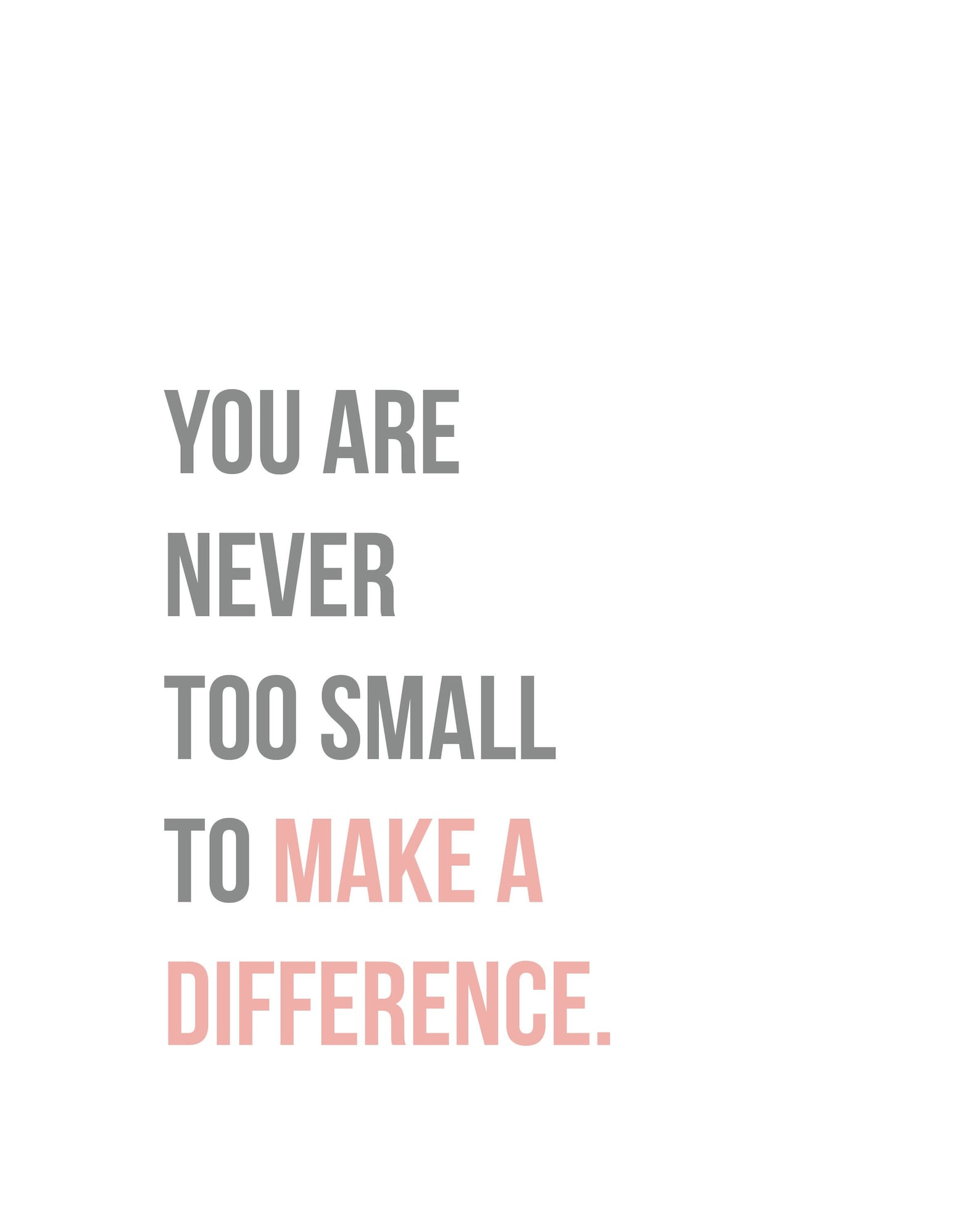 Never Too Small to Make a Difference Instant Download - Etsy