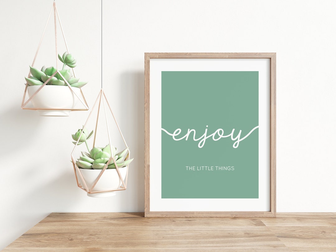 Enjoy the Little Things Poster, Instant Download, Emerald Green ...