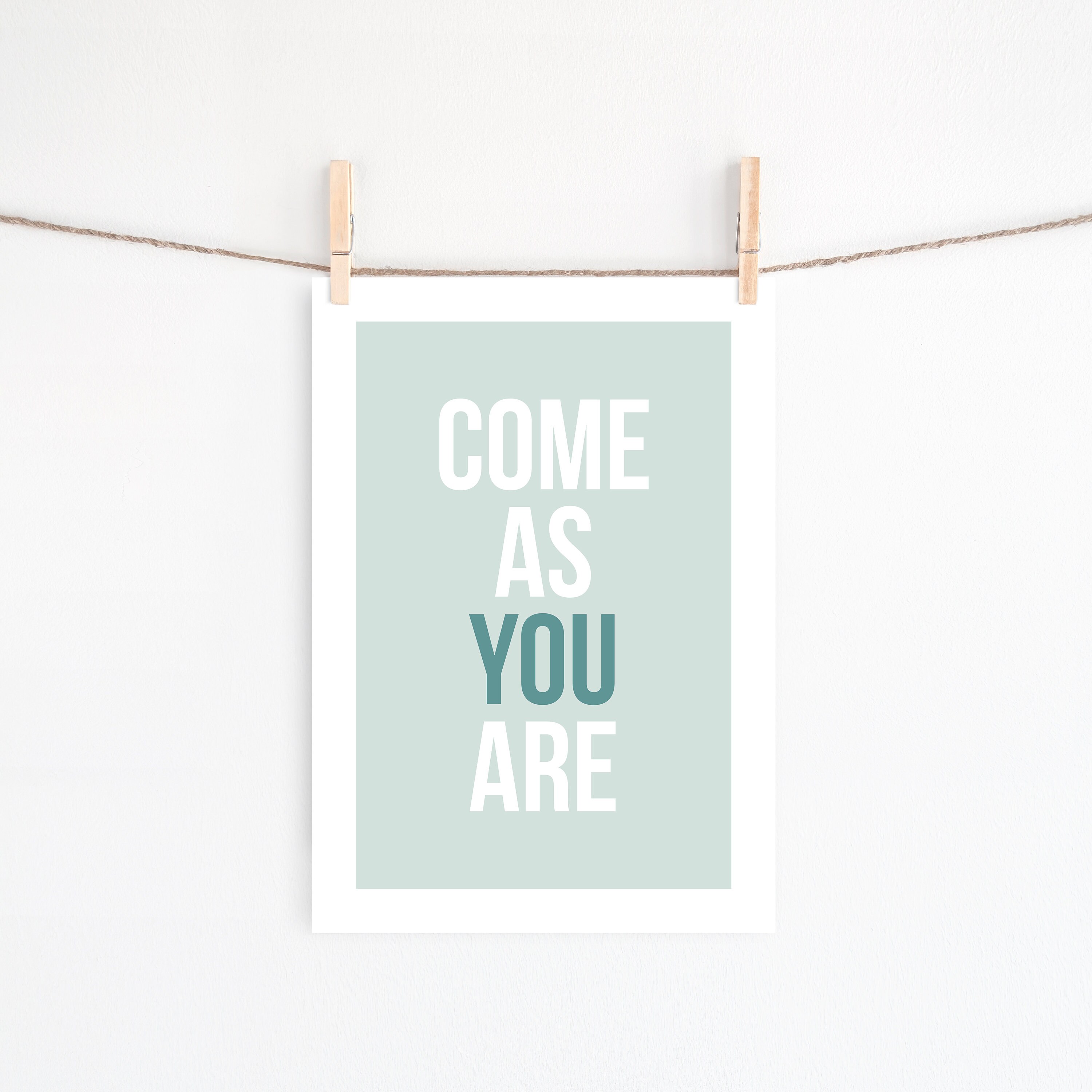 Come as You Are Wall Art, Instant Download, Printable Wall Art ...