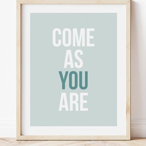 Come as You Are Wall Art, Instant Download, Printable Wall Art ...