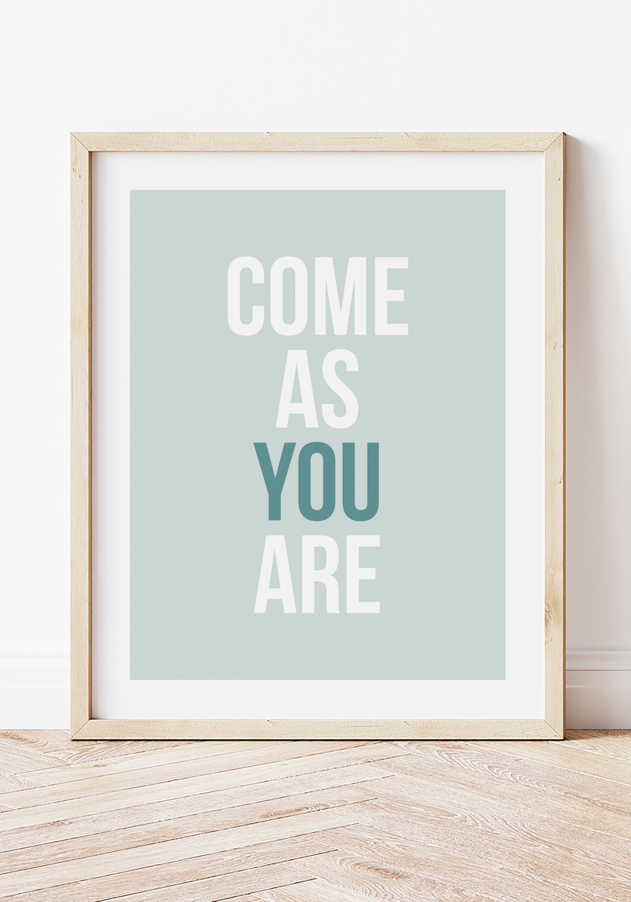 Come as You Are Wall Art, Instant Download, Printable Wall Art ...