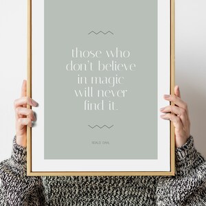 Those Who Dont Believe in Magic Will Never Find It, Instant Download ...