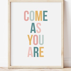 Come as You Are Wall Art, Instant Download, Printable Wall Art ...
