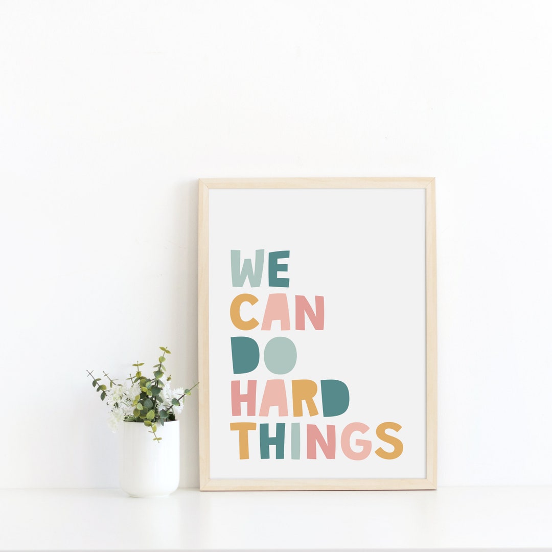We Can Do Hard Things Poster, Growth Mindset Quotes, Pastel Colors Wall ...
