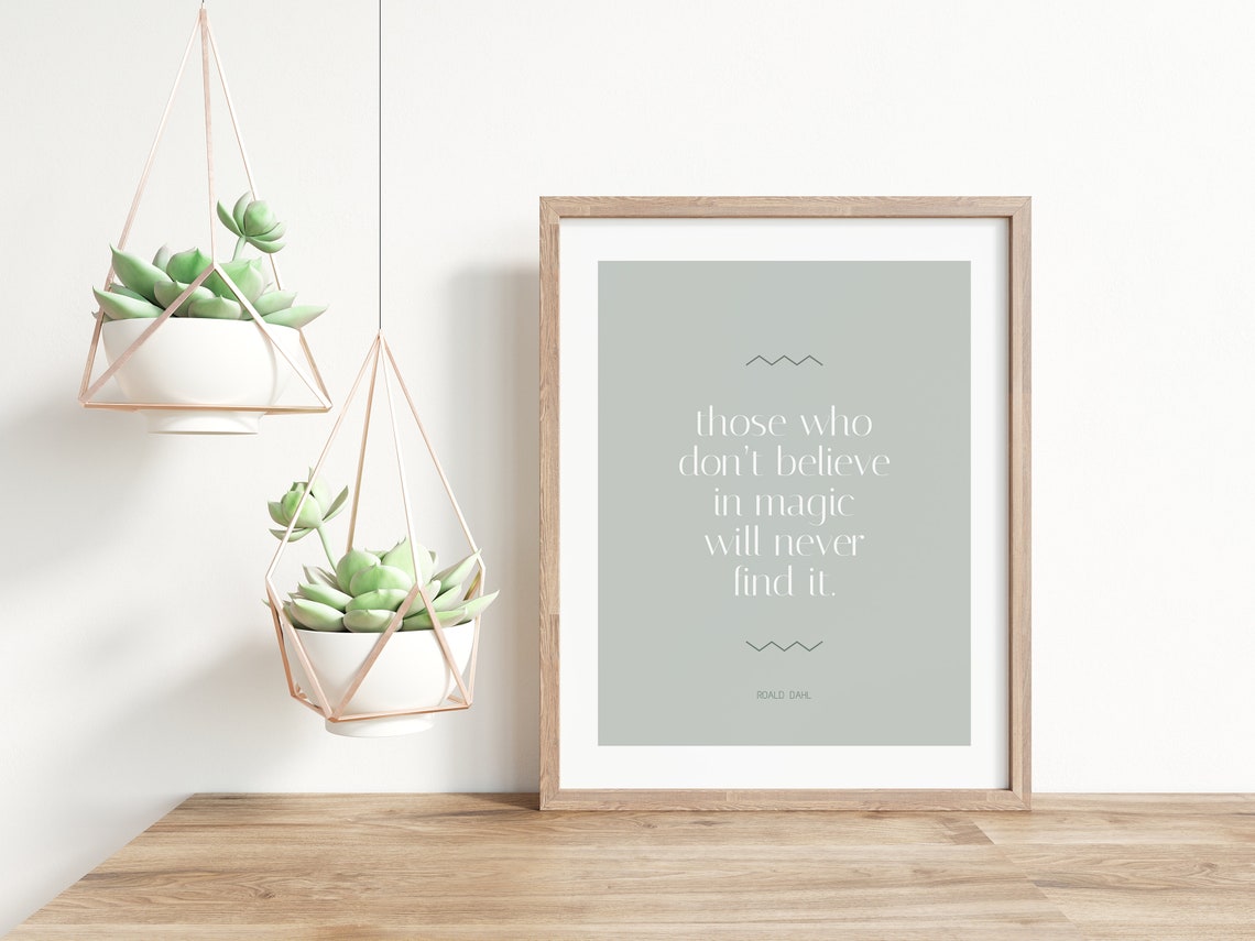 Those Who Dont Believe in Magic Will Never Find It Instant - Etsy