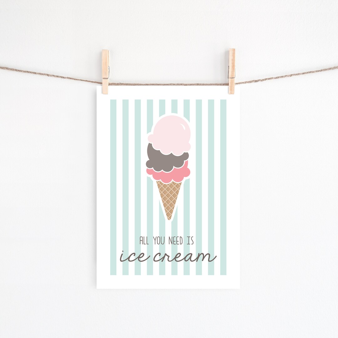 Ice Cream Wall Print, Instant Download, Printable Wall Art, All You ...