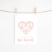 Be Kind Wall Print, Instant Download, Printable Wall Art, Heart Poster ...