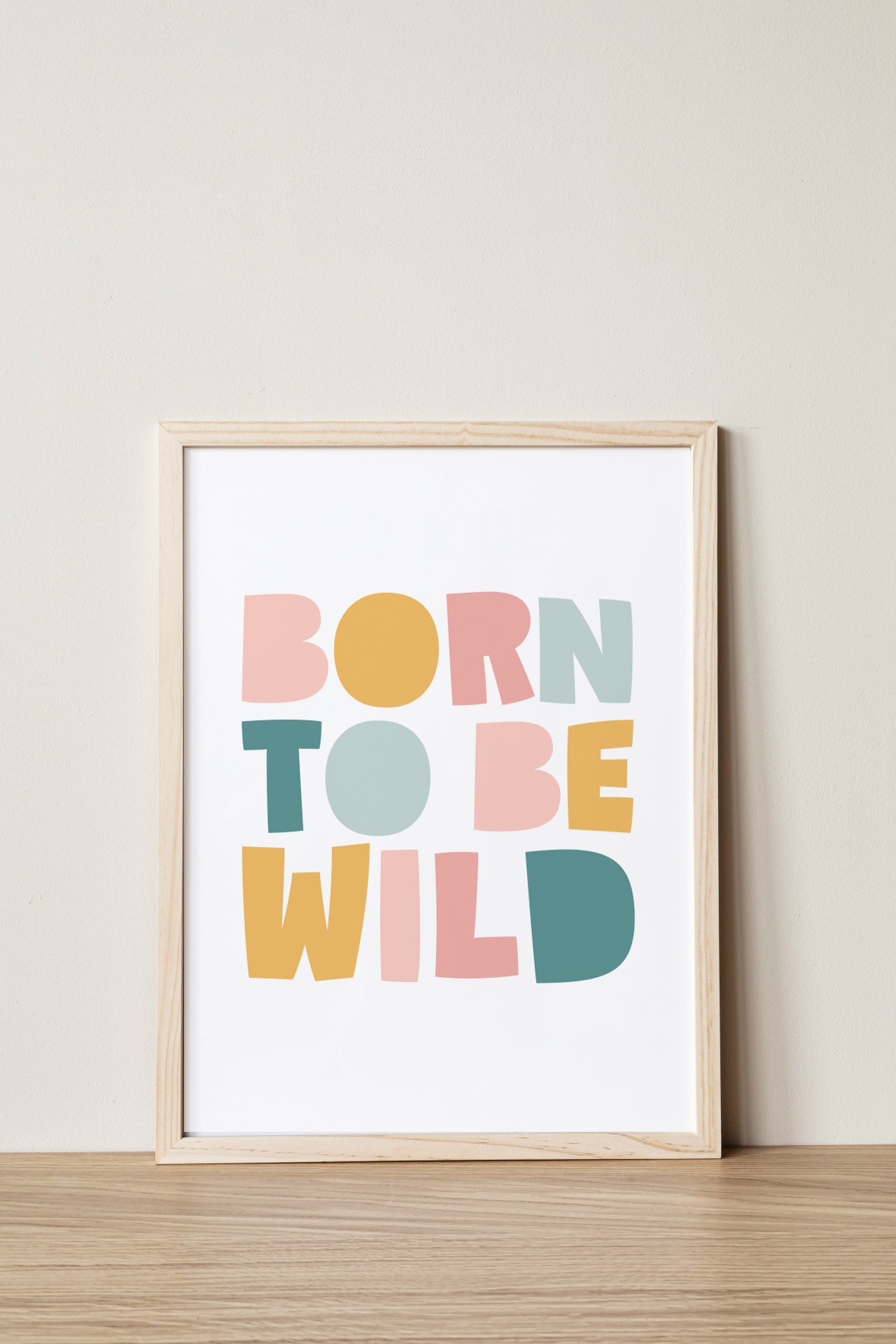 Born to Be Wild Poster Instant Download Printable Wall Art - Etsy