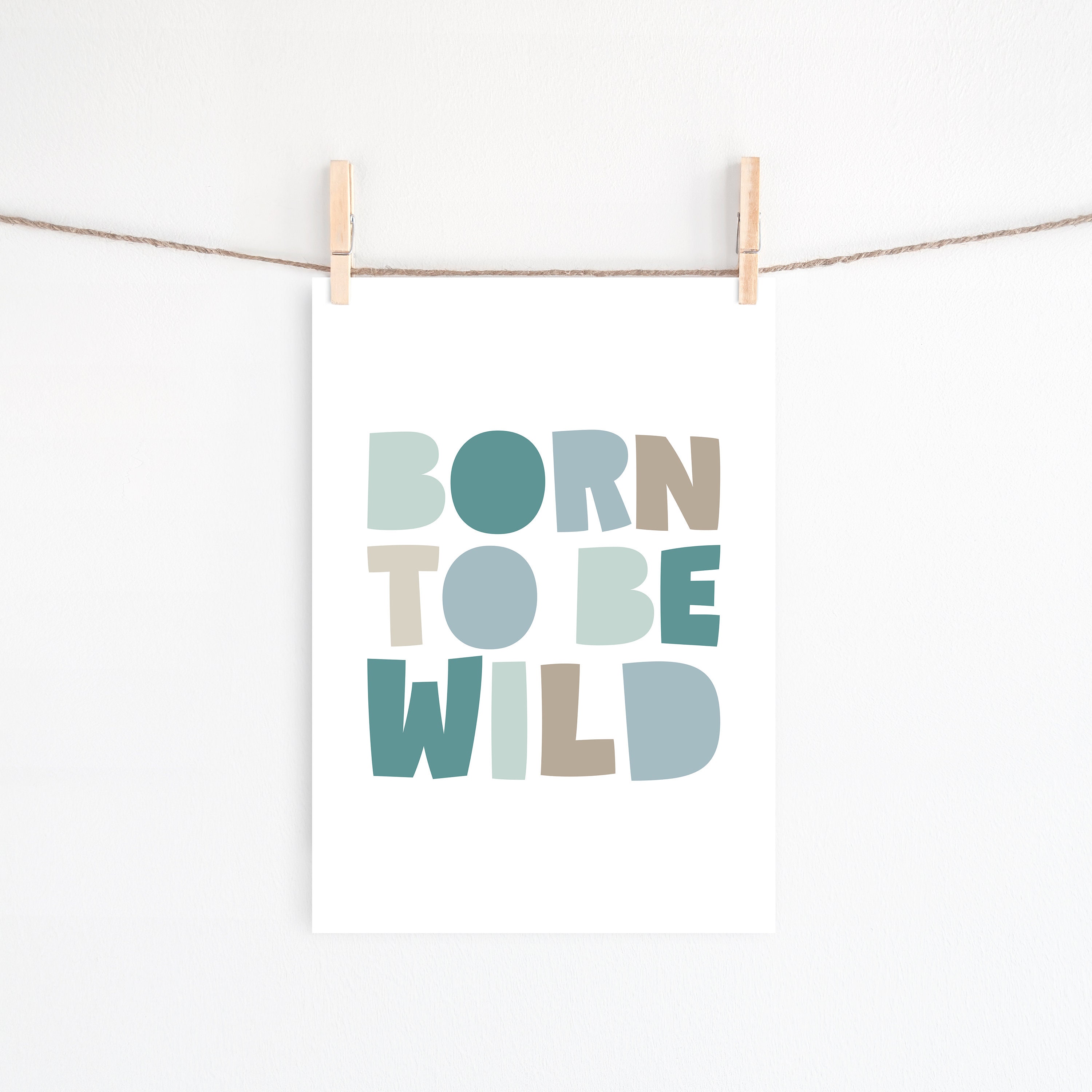 Born to Be Wild Poster, Instant Download, Printable Wall Art, Blue ...