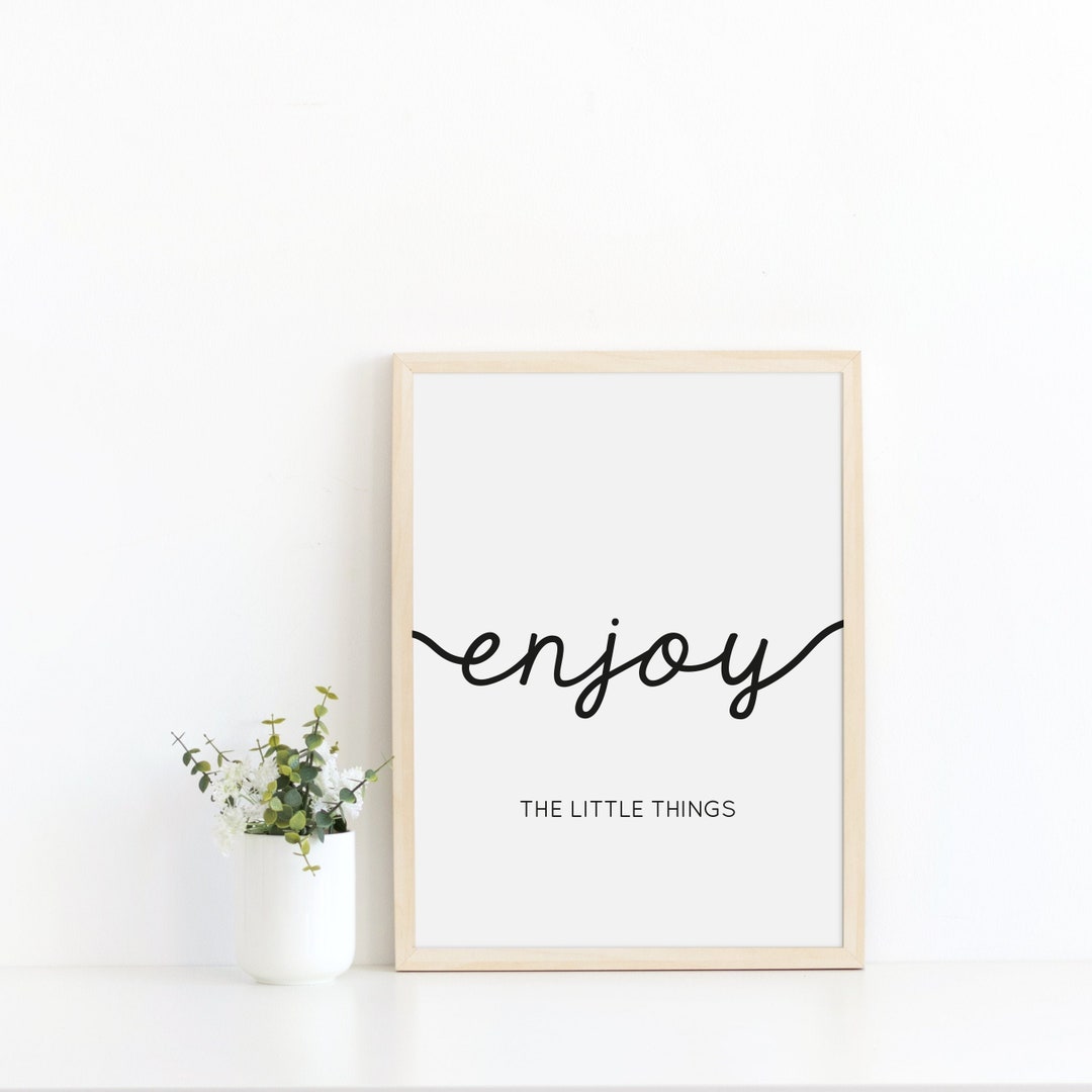 Enjoy the Little Things Wall Print, Instant Download, Printable Wall ...