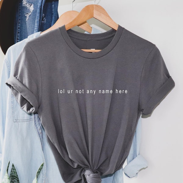 Lol Ur Not - Etsy