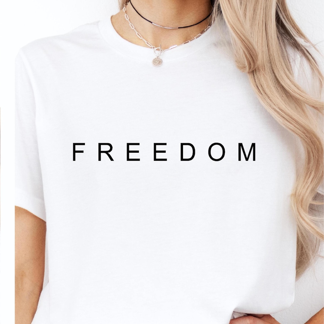 Freedom T-shirt Top, Freedom is Worth Fighting For, Protest Shirts ...