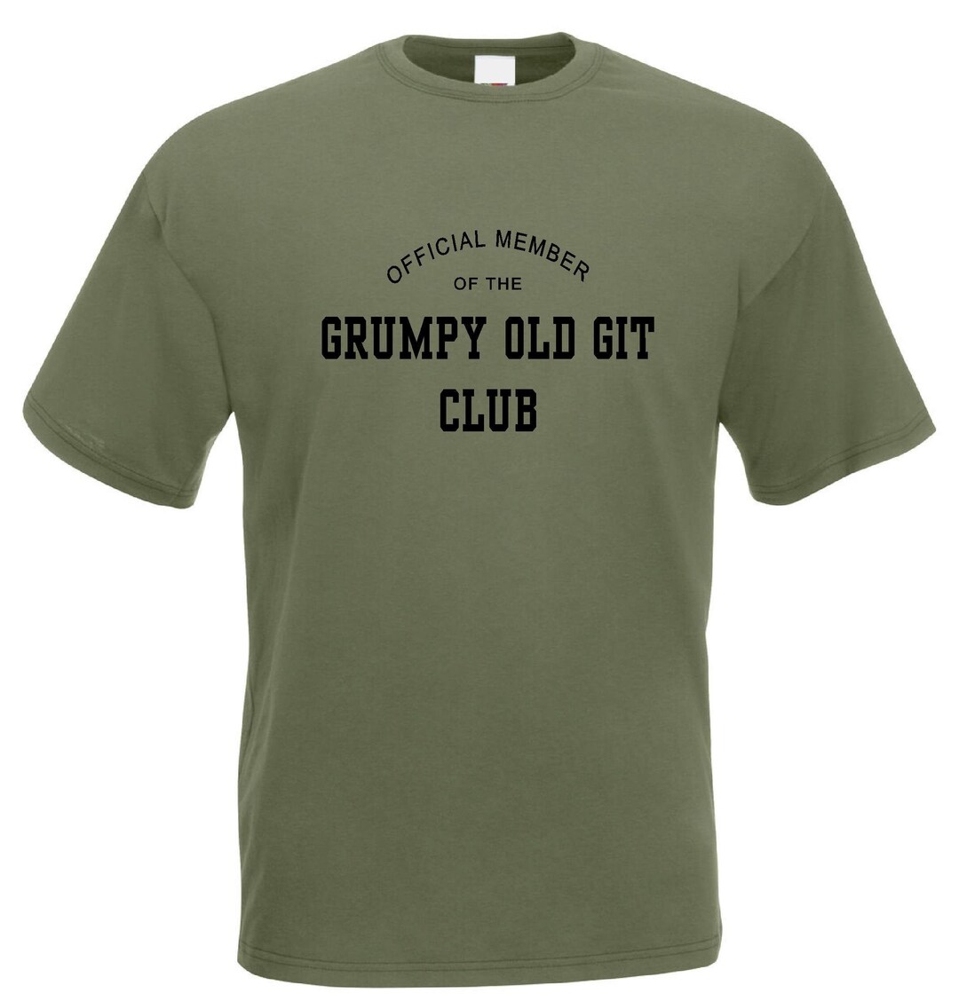 Grumpy Old Git Men's T Shirt / Official Member of the Grumpy Old Gits ...