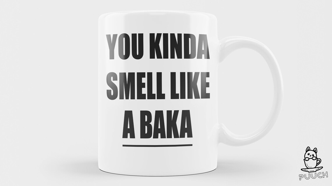 You Kinda Smell Like a Baka Multiple Fonts Coffee Mug Gift - Etsy