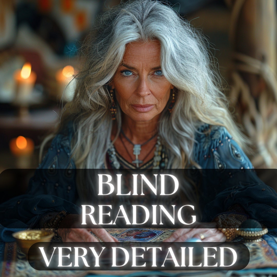 Blind Reading, Very Detailed Tarot Reading, Psychic Reading, Detailed ...