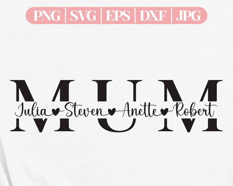Mum SVG, Mother Svg, Mother's Day SVG, Mom Split Name Frame Svg, Mum ...
