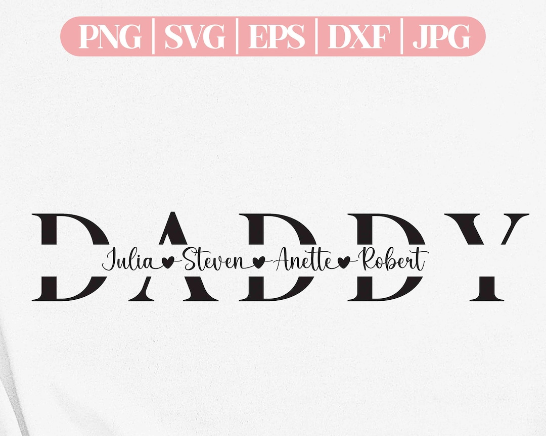 Daddy SVG, Father Svg,father's Day SVG, Dad Split Name Frame Svg, Daddy ...