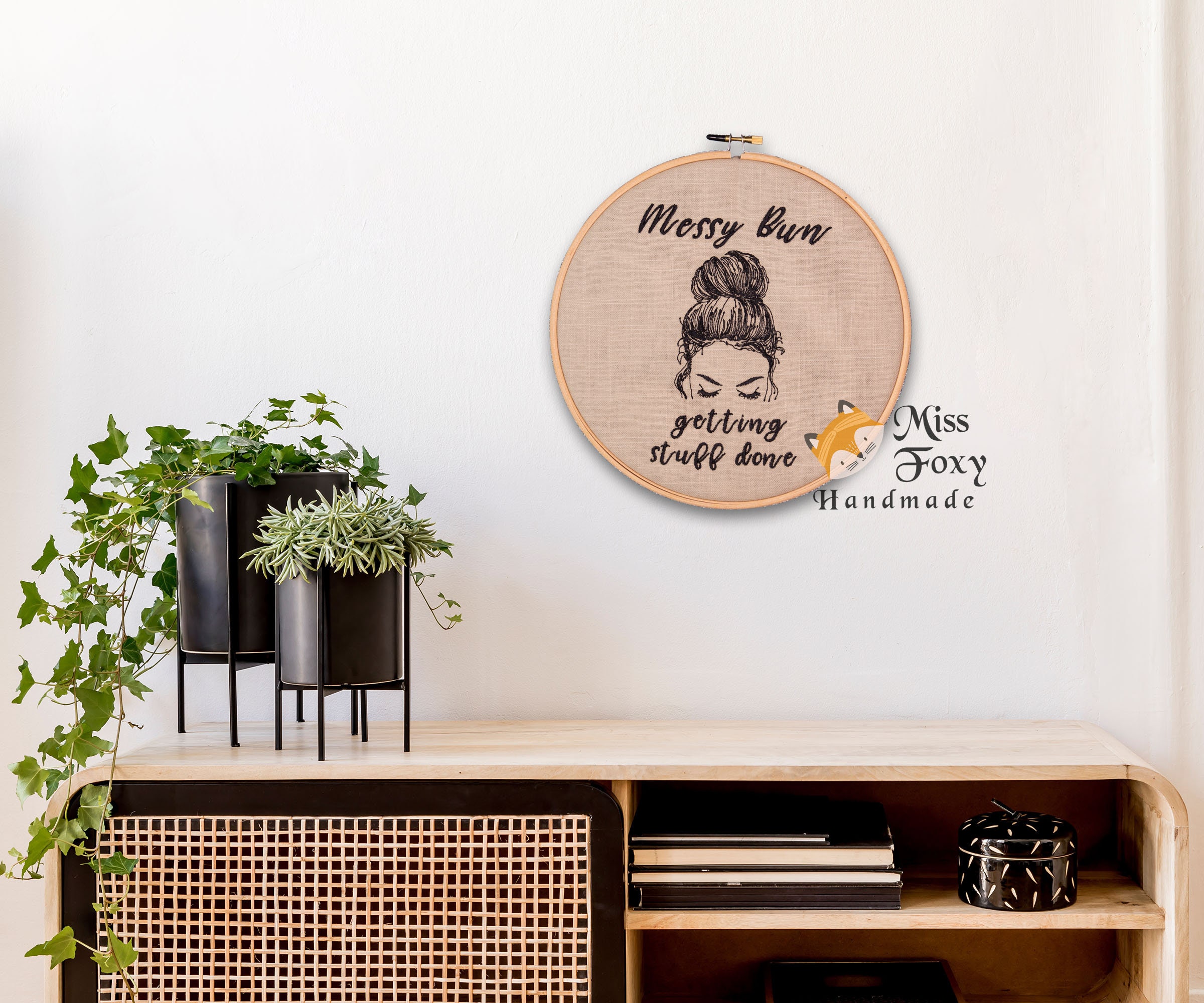 Messy Bun Getting Stuff Done 9 Inch Embroidered Hoop | Wall Hanging Art ...