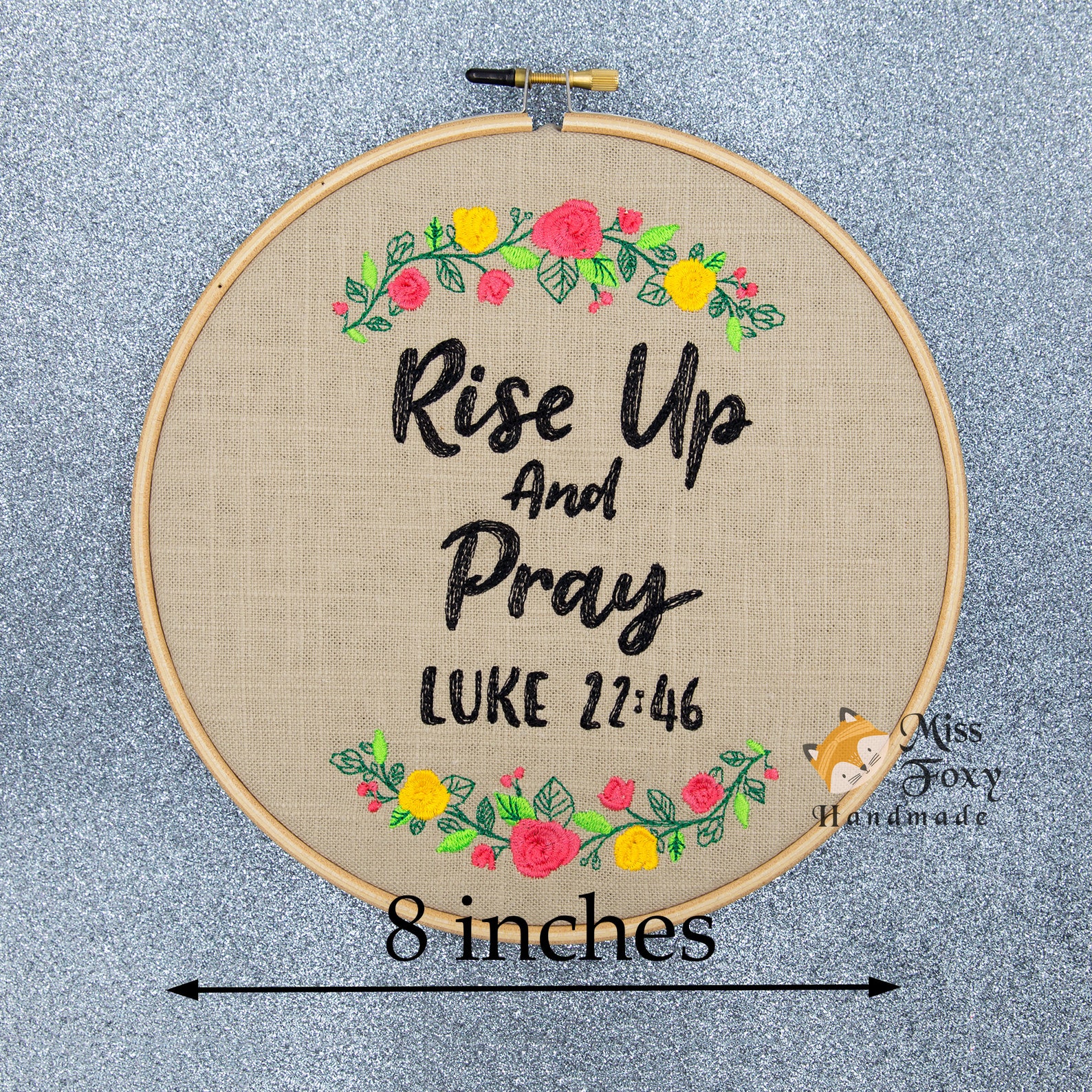 Rise up and Pray Luke 22:46 Motivational 8 Inch Embroidered Hoop | Wall ...