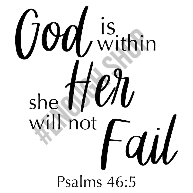 God is Within Her She Will Not Fail PNG, SVG, Scripture, Silhouette Cut ...