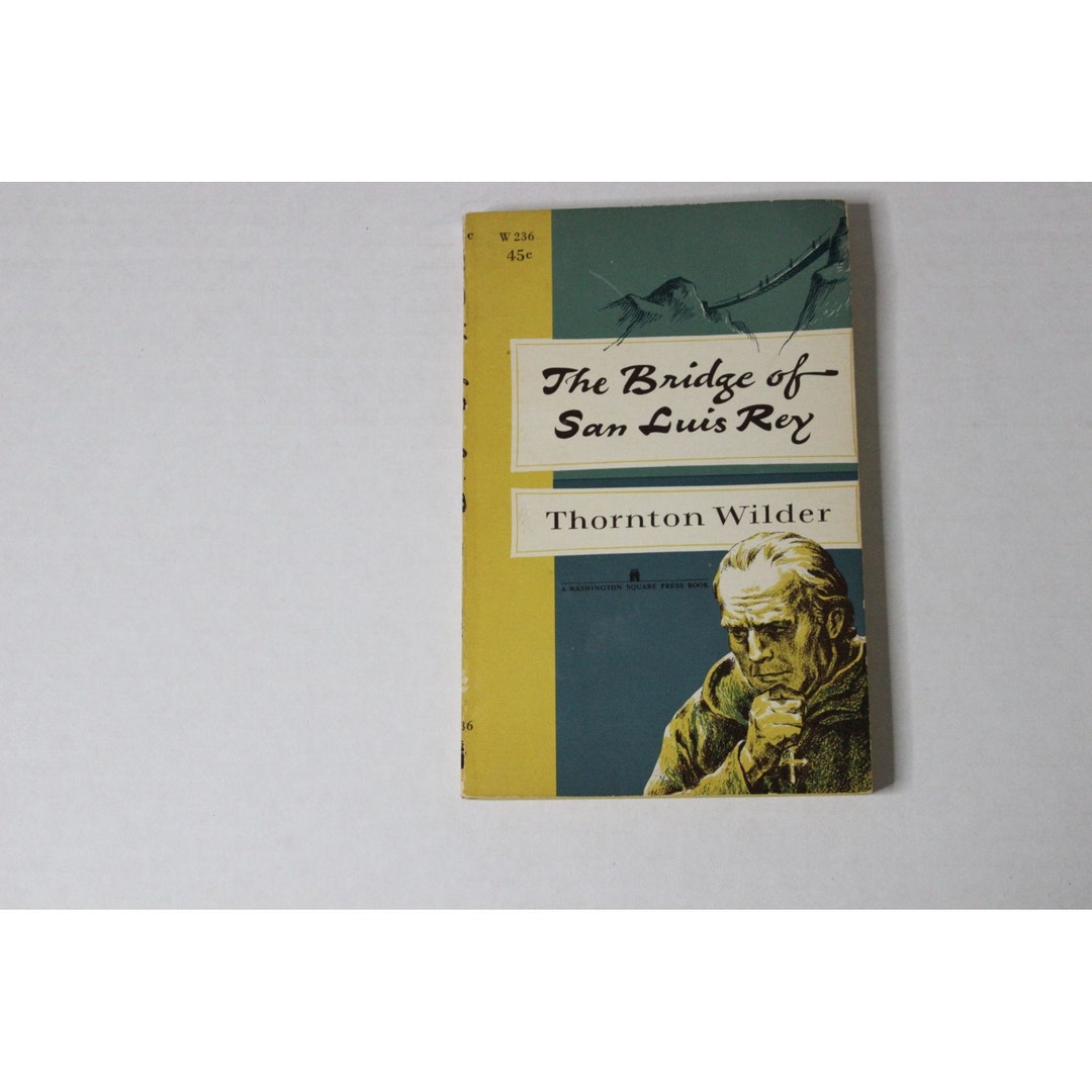 Paperback Book Version the Bridge of Sam Louis Rey by Thornton Wilder ...