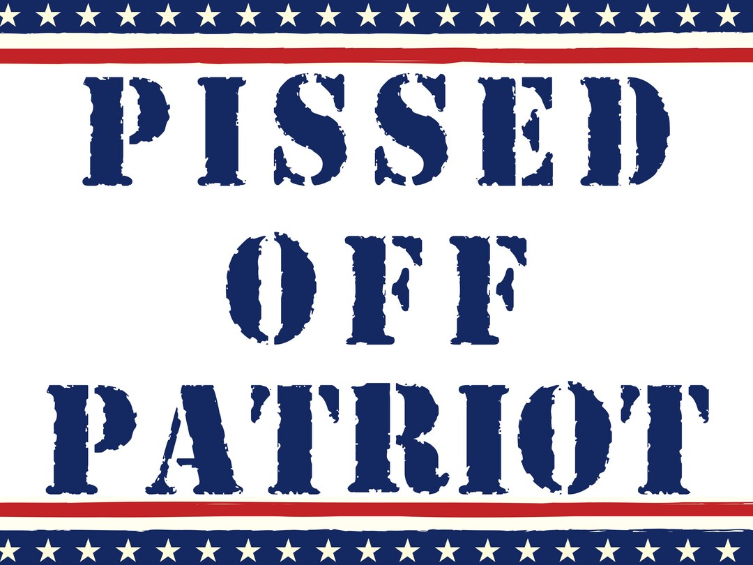 Pissed off Patriot Yard Sign - Etsy