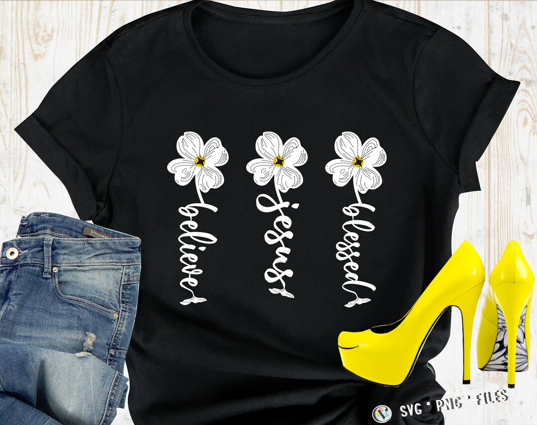 Flower Jesus Svg, Jesus Blessed Believe Svg, Christian Flowers Svg ...