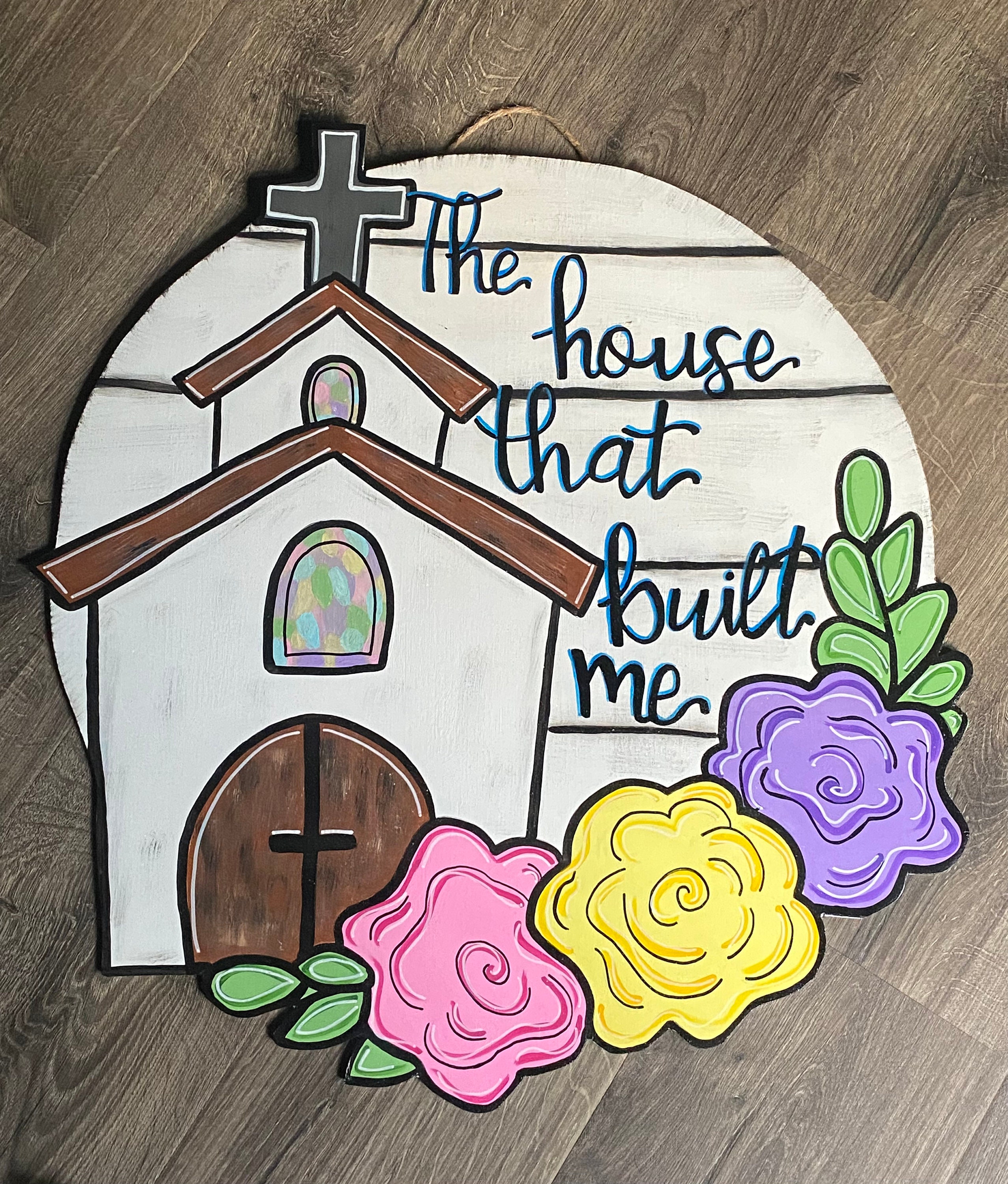 Church Door Hanger, the House That Built Me, All Season Door Sign ...