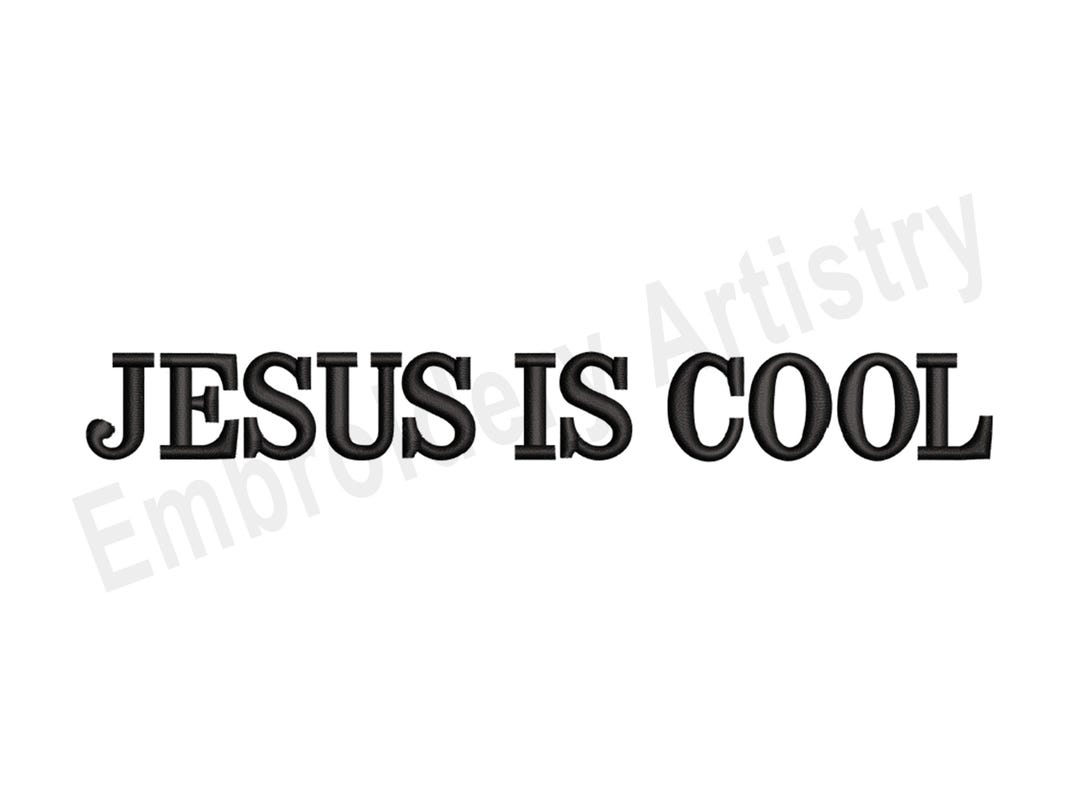 Jesus is Cool Embroidery Design. Christian Embroidery File. Bible Verse ...