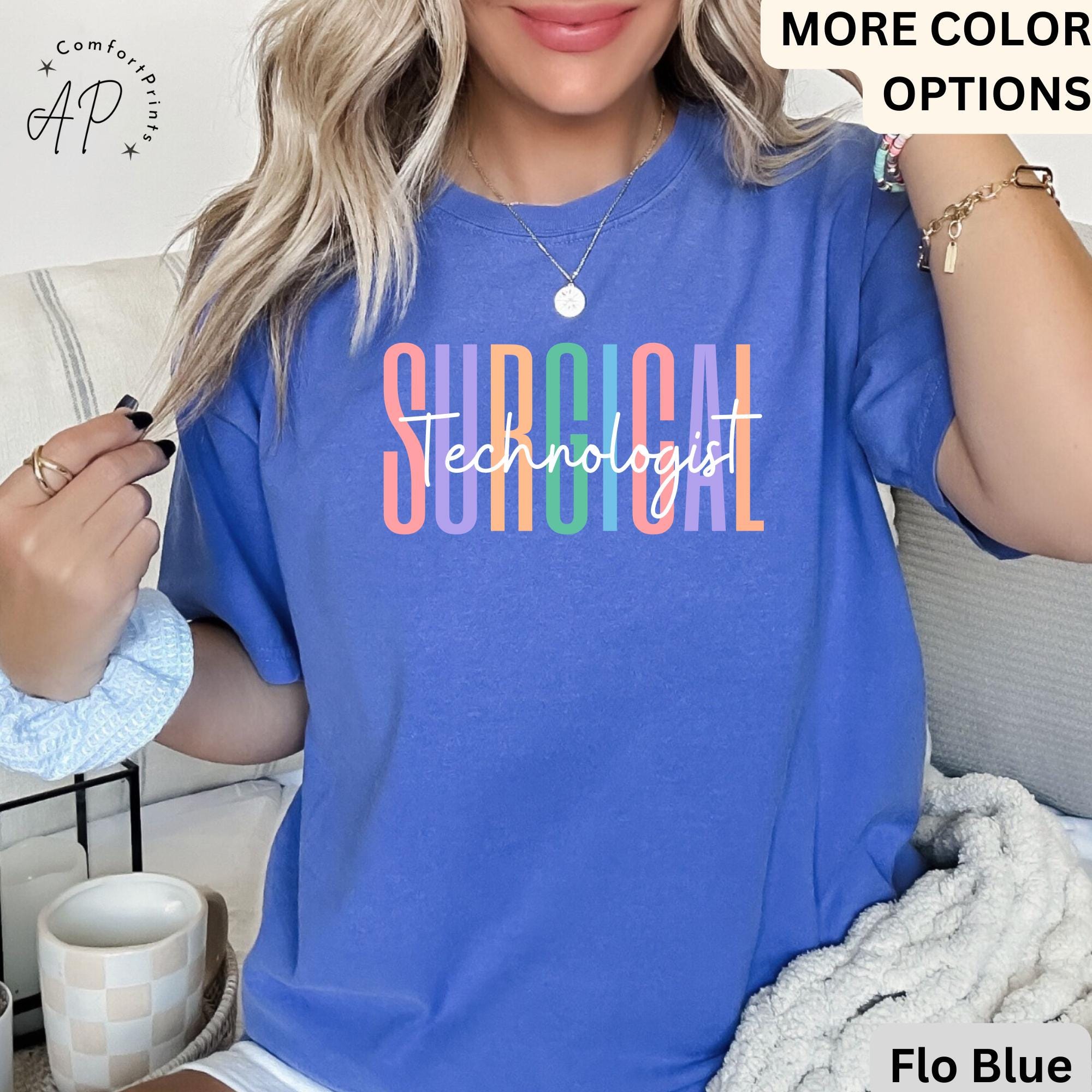 Surgical Technologist Comfort Colors Shirt: Scrub Tech Tee - Etsy