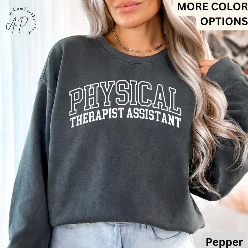 Physical Therapist Assistant Comfort Colors® Sweatshirt, PTA Sweater ...