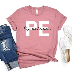 Physical Education PE Teacher Shirt, Phys Ed Teacher T-shirt, Gift for ...