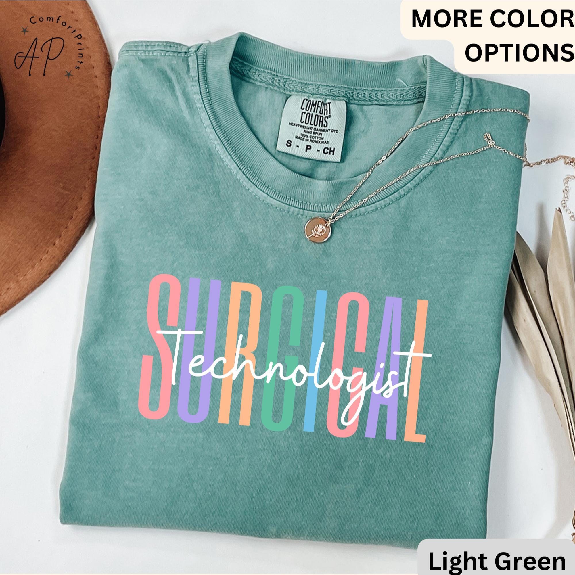 Surgical Technologist Comfort Colors Shirt: Scrub Tech Tee - Etsy