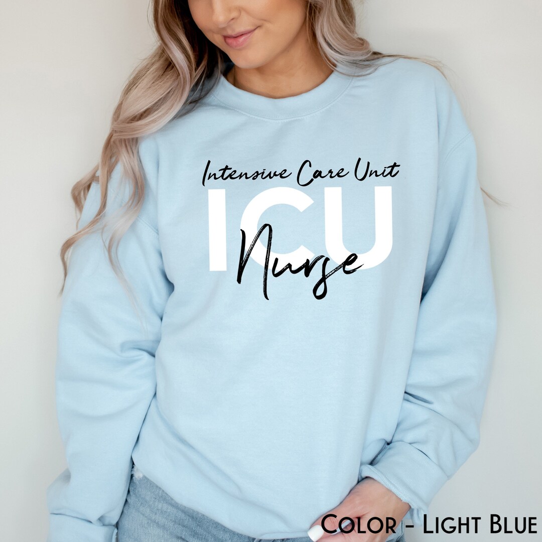 ICU Intensive Care Unit Nurse Sweatshirt, PICU Nursing School Student ...