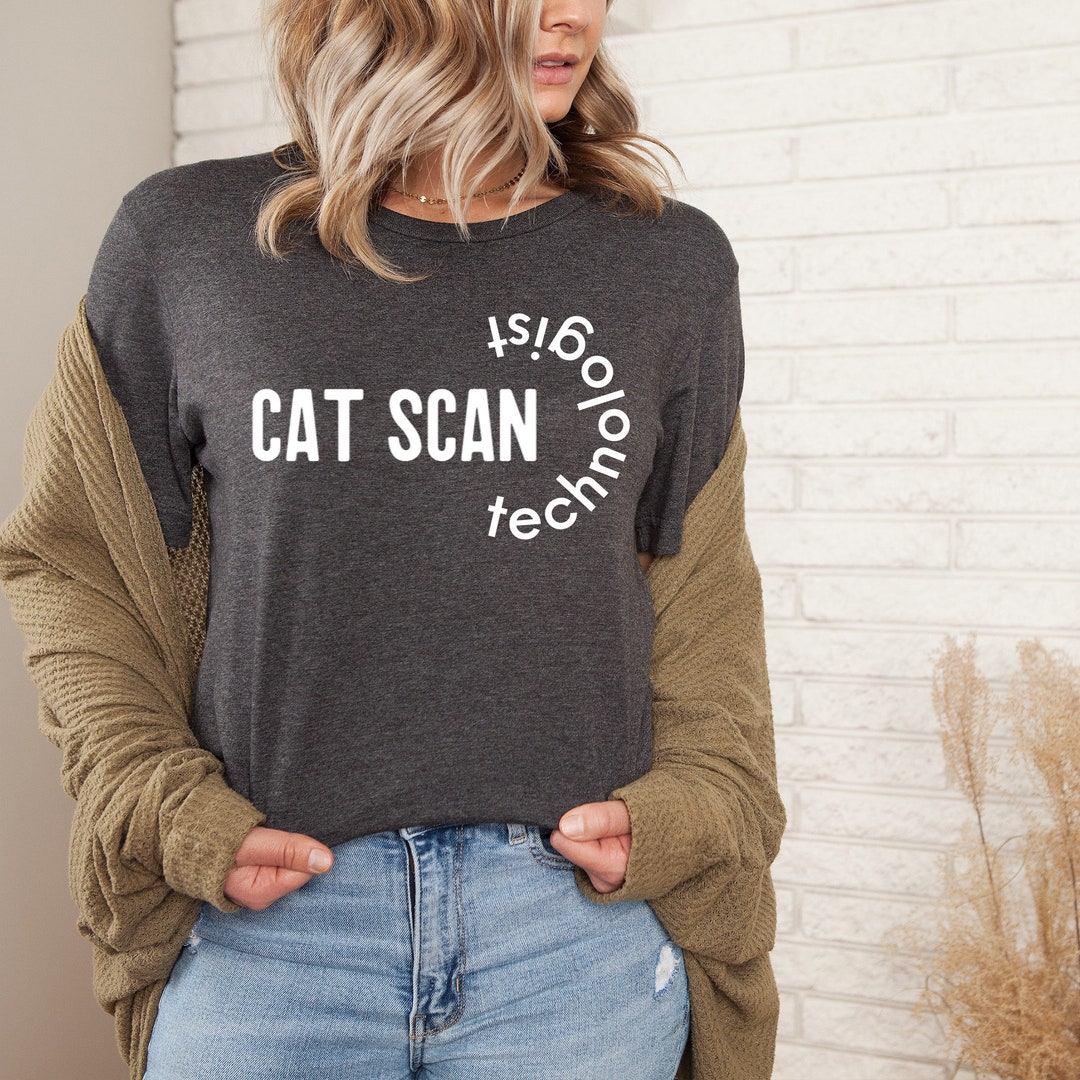CAT Scan Technologist Shirt, CT Tech T-shirt, Radiologic Tech ...