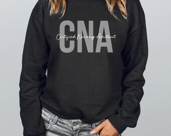 CNA Sweatshirt Certified Nursing Assistant Nurse - Etsy