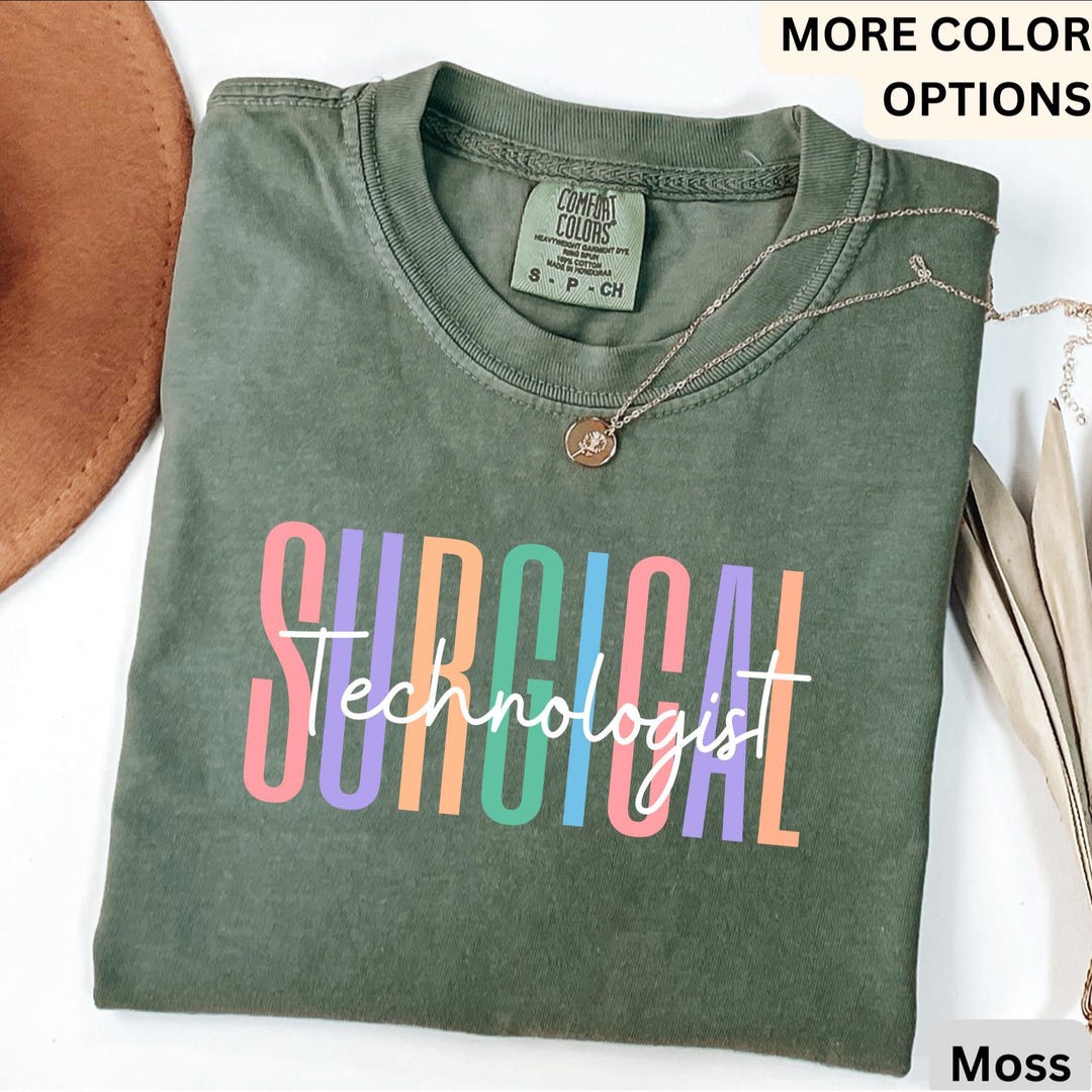 Surgical Technologist Comfort Colors Shirt: Scrub Tech Tee - Etsy