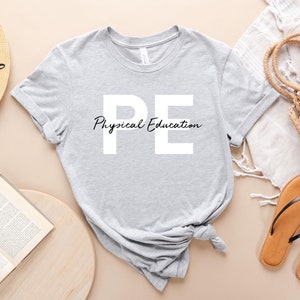 Physical Education PE Teacher Shirt, Phys Ed Teacher T-shirt, Gift for ...