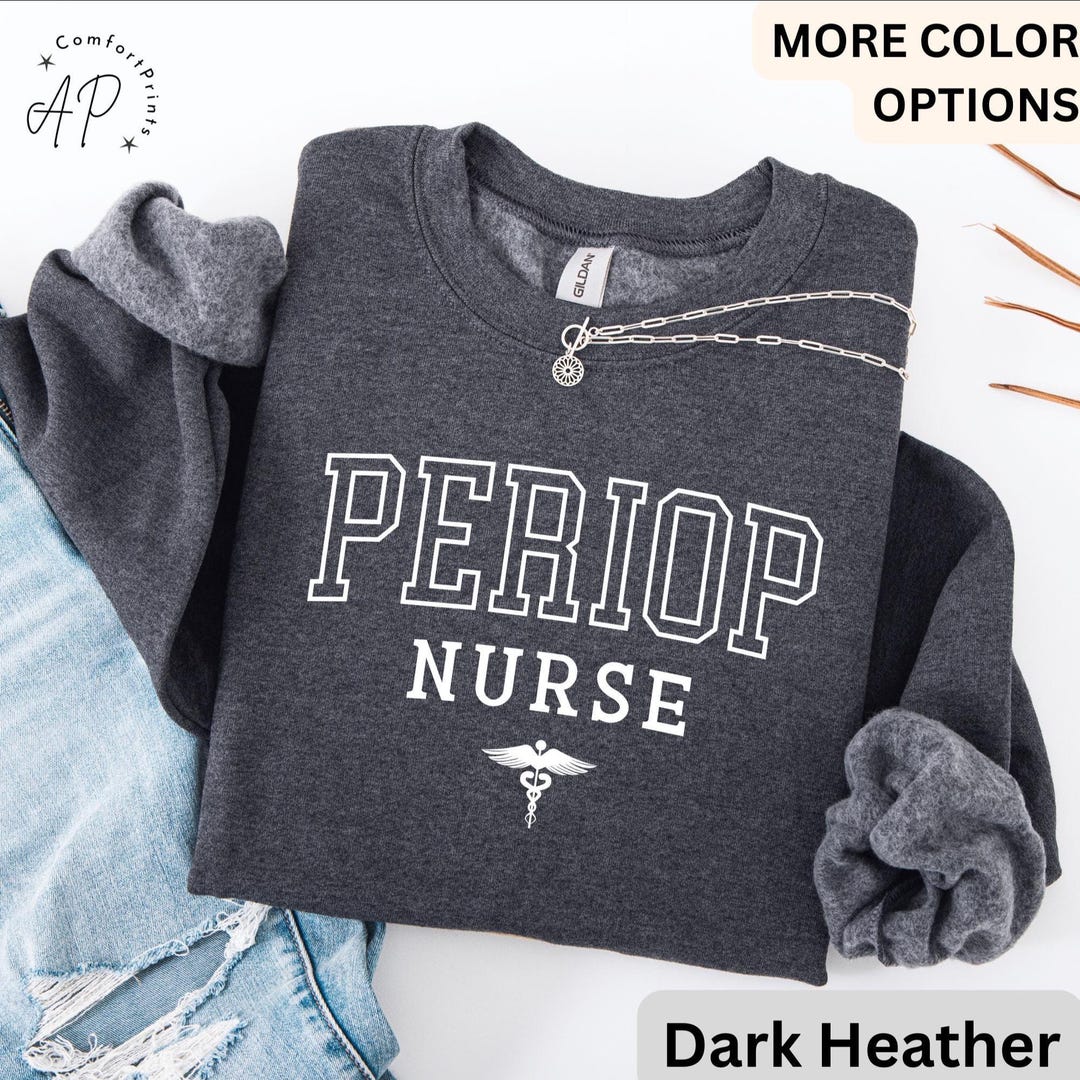 Perioperative Nurse Sweatshirt: Periop Nurse Week Gift - Etsy