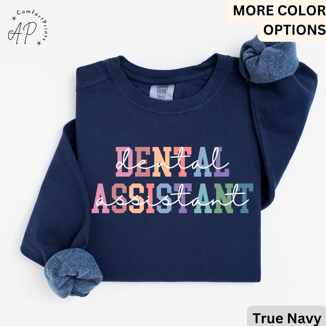 Dental Assistant Comfort Colors® Sweatshirt, Gift for RDA Sweater, Gift ...