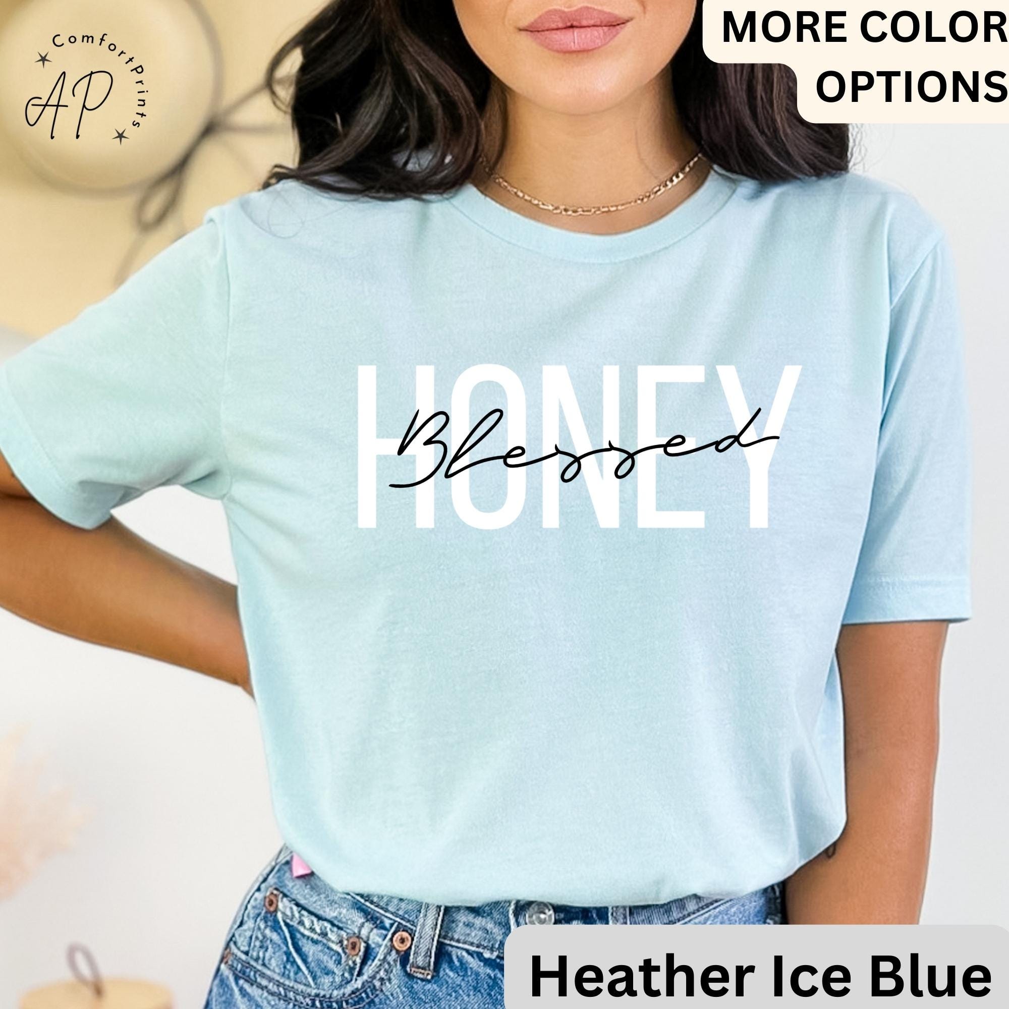 Blessed Honey Shirt, Honey Life T-shirt, Mother's Day Gift, Cute Honey ...