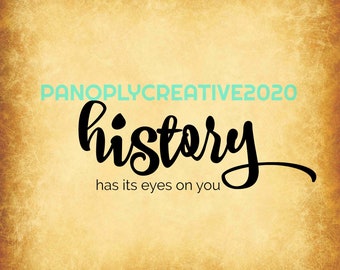 History Has Its Eyes on You Hamilton Digital PDF 8x10 Art Print - Etsy