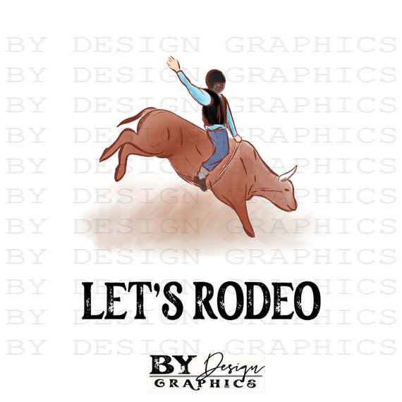 Lets Rodeo PNG Bull Riding Sublimation Rodeo Sublimation - Etsy