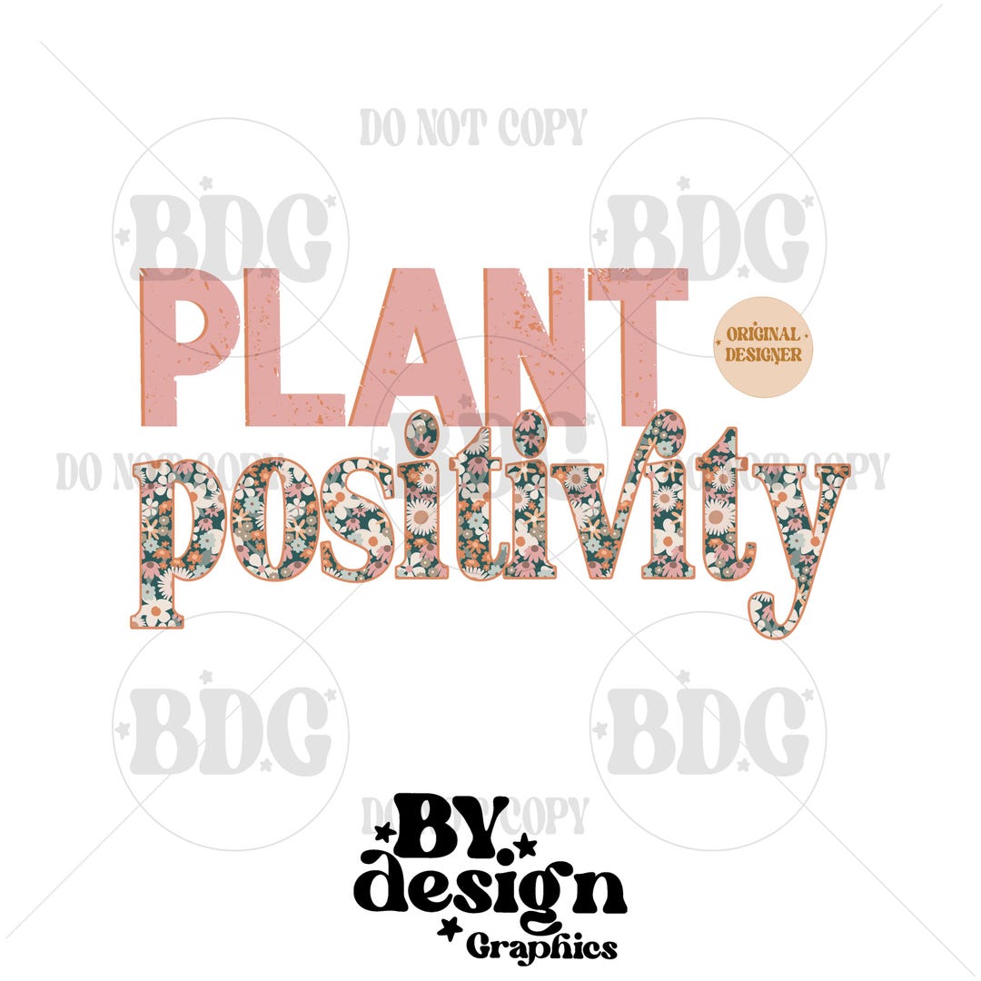 Plant Positivity PNG | Womens Spring Png | Girl Spring PNG | Floral PNG ...