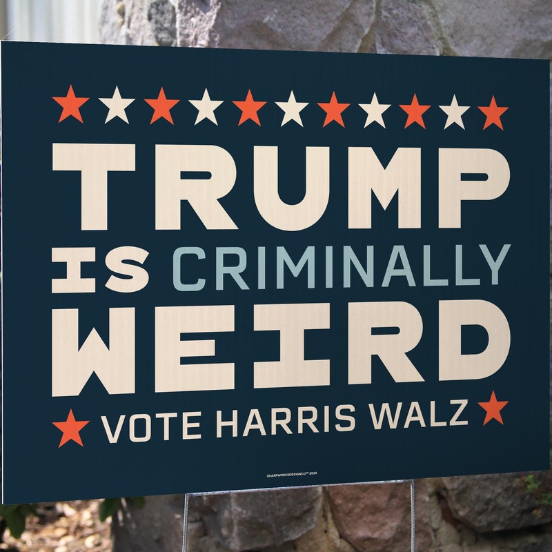 Weird Trump Sign - Etsy