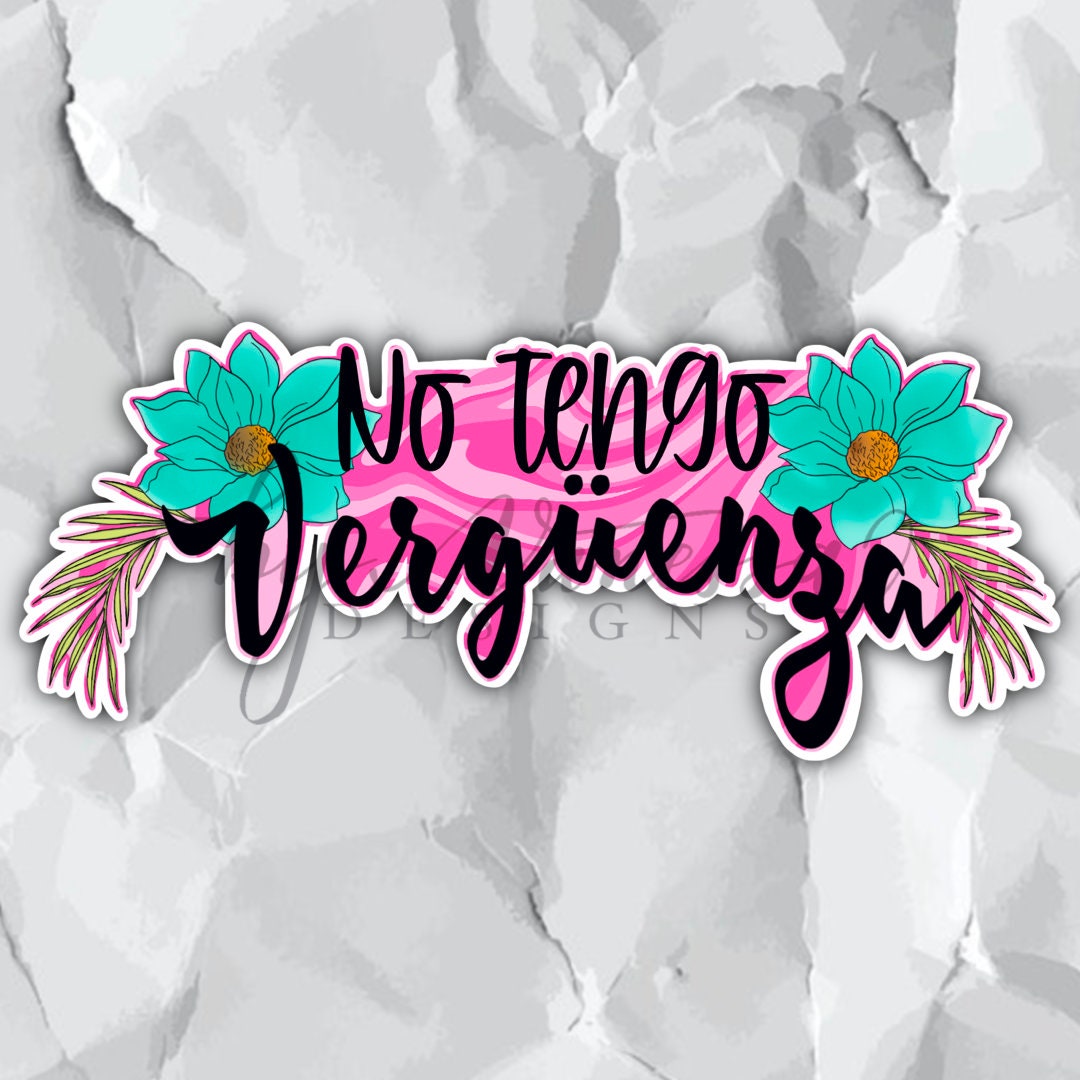 No Tengo Verguenza Sticker 3.1x1.4 In. Vinyl Sticker for Your - Etsy UK