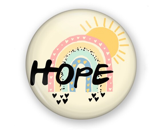 Hope Rainbow Button or Magnet Hope Button Hope Pin Hope | Etsy