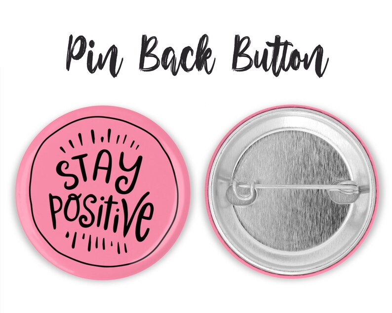 Stay Positive Button Stay Positive Pin Stay Positive Magnet | Etsy