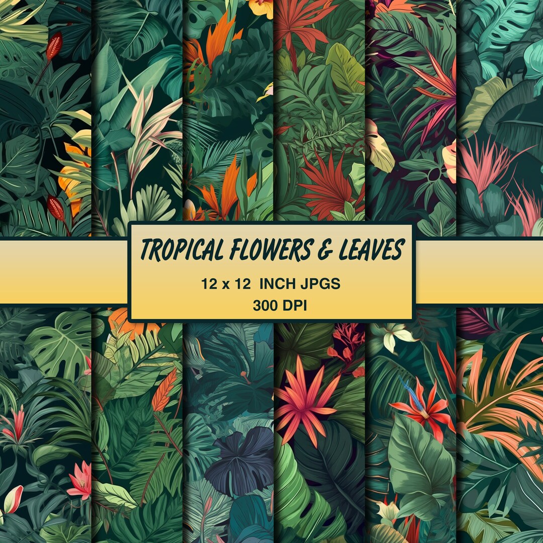 Tropical Flowers and Leaves Digital Paper - 12x12 300 DPI - Scrapbooking Paper, Backgrounds ...