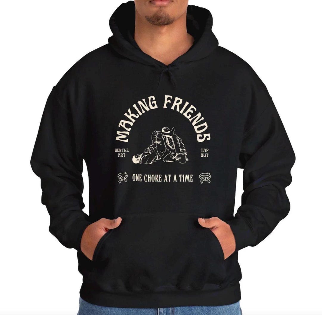 Jiu Jitsu Making Friends One Choke at A Time, Funny Vintage Hoodie, BJJ ...